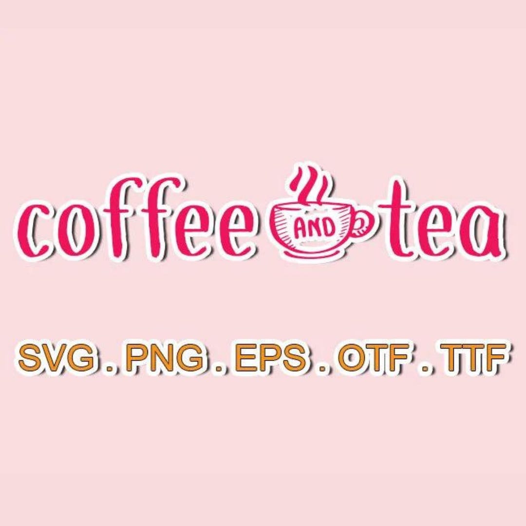 Coffee and Tea Font Files,svg Sillhoutte,sans Serif Svg,svg Fonts ...