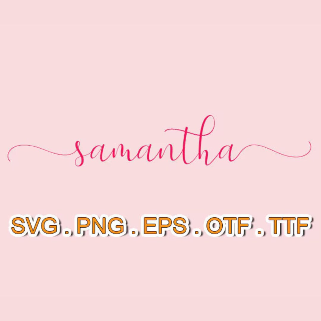 Samantha Font Files,svg Sillhoutte,sans Serif Svg,svg Fonts Bundle,svg ...