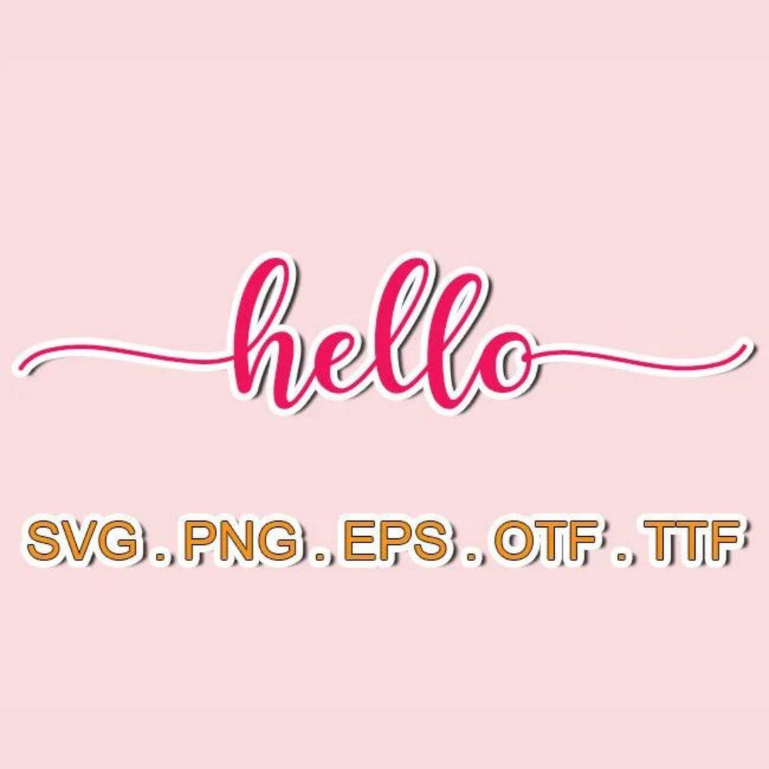 Hello Font Files,svg Sillhoutte,sans Serif Svg,svg Fonts Bundle,svg ...