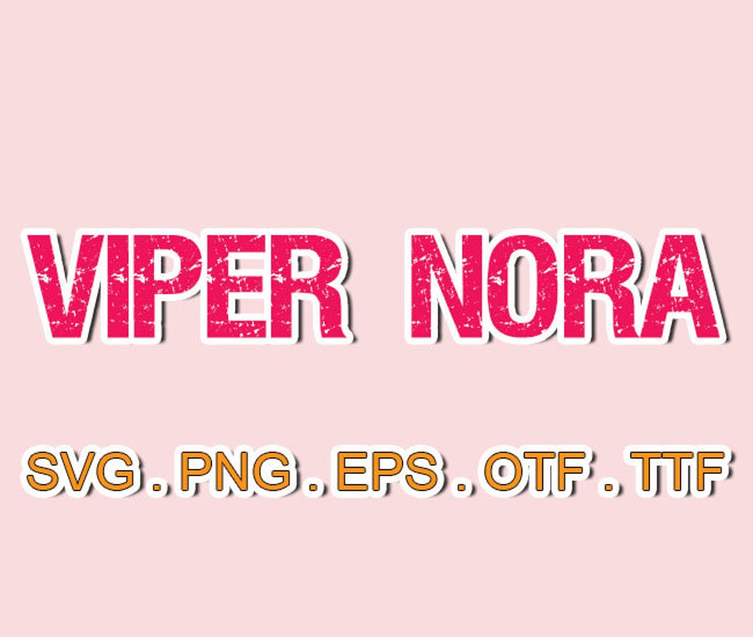 Viper Nora Font Files,svg Sillhoutte,sans Serif Svg,svg Fonts Bundle ...