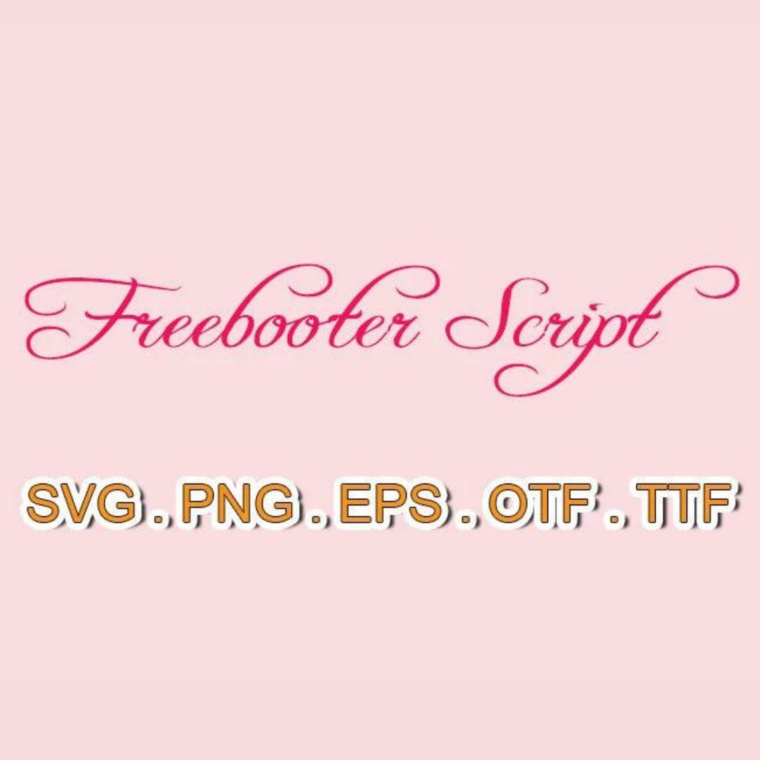 Freebooter Script Font Files,svg Sillhoutte,sans Serif Svg,svg Fonts ...