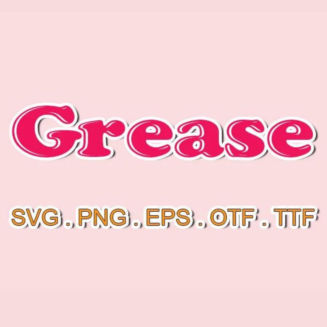 Grease Font Files,svg Sillhoutte,sans Serif Svg,svg Fonts Bundle,svg ...