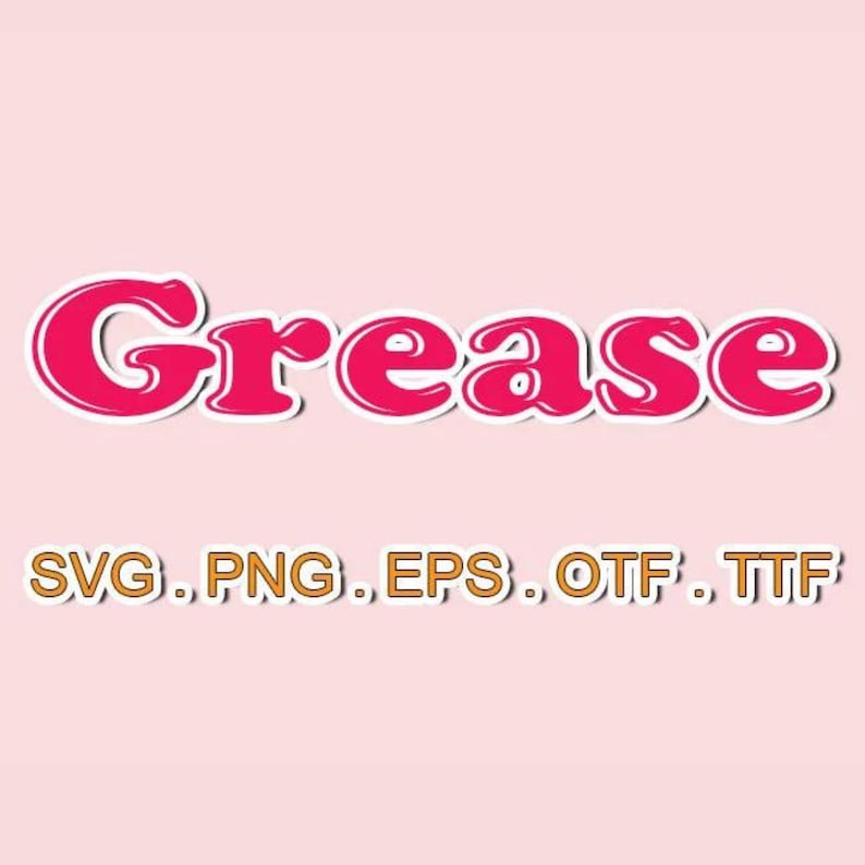 Grease Font Files,svg Sillhoutte,sans Serif Svg,svg Fonts Bundle,svg ...
