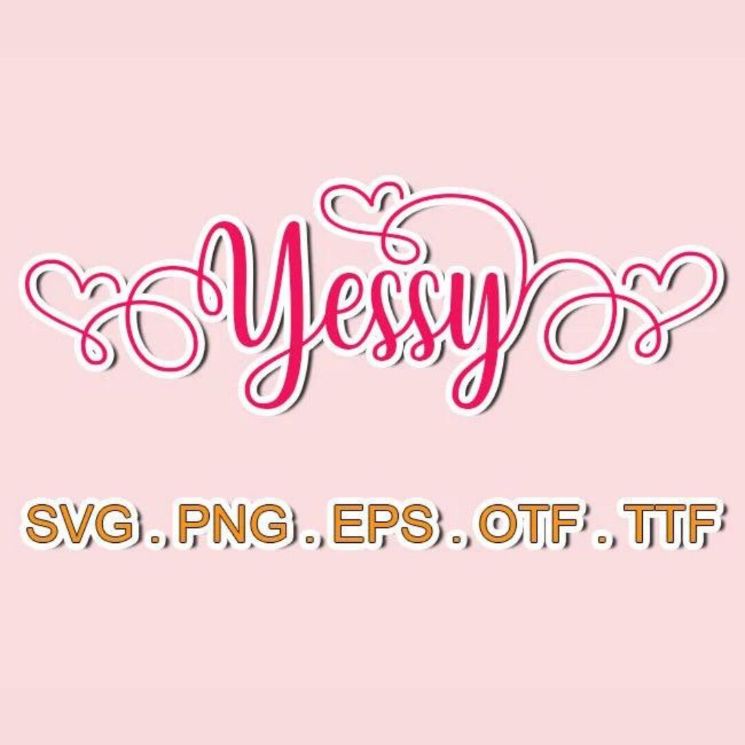 Yessy Font Files,svg Sillhoutte,sans Serif Svg,svg Fonts Bundle,svg Files for Cricut,monogram ...