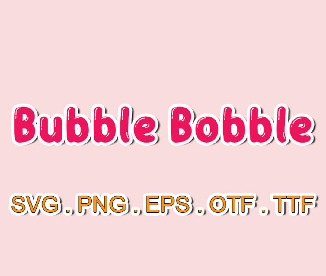 Bubble Bobble Font Files Svg Sillhoutte Sans Serif Svg Svg Fonts Bundle