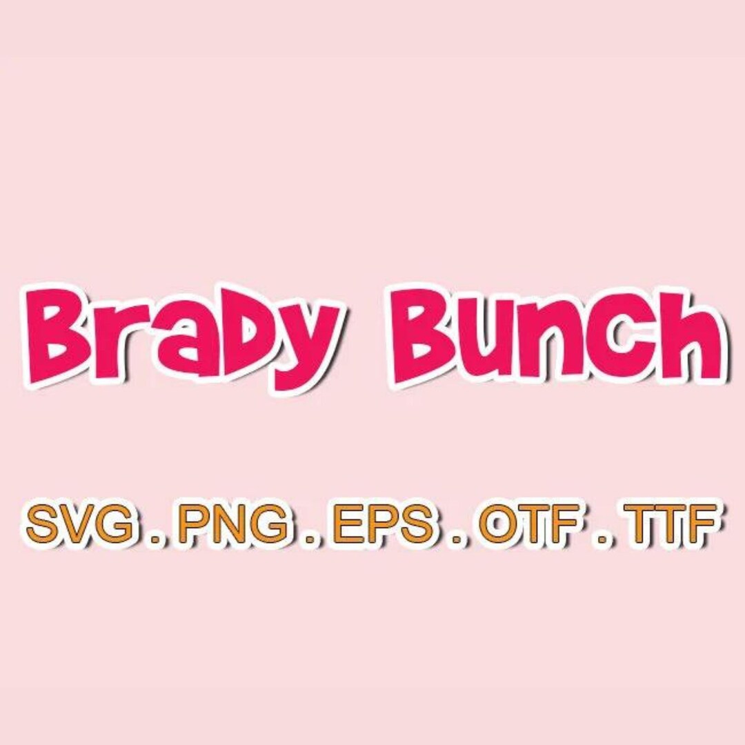 Brady Bunch Font Files,svg Sillhoutte,sans Serif Svg,svg Fonts Bundle ...