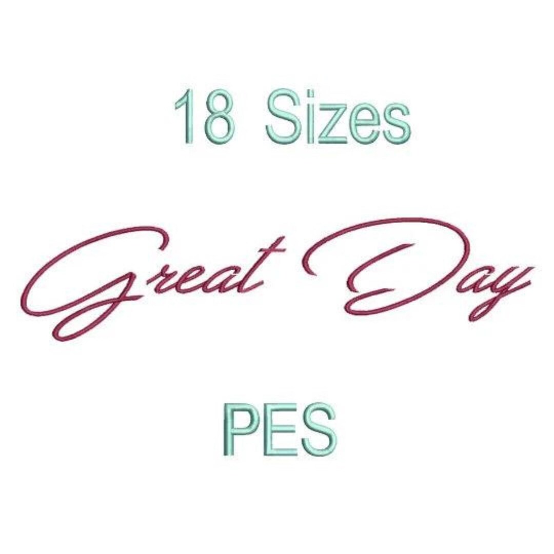 Great Day Font,pes,calligraphy Fonts,machine Embroidery,embroidery Font ...