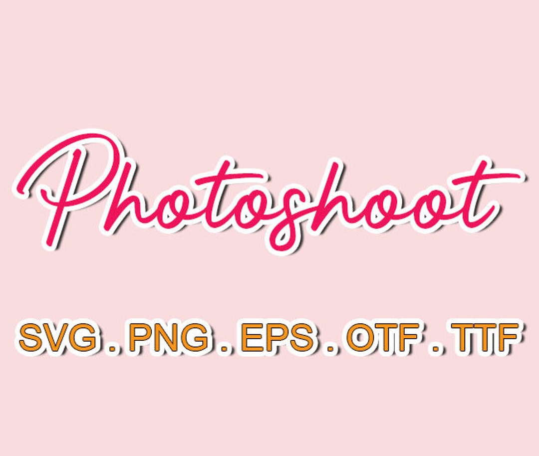 Photoshoot Font Files,svg Sillhoutte,sans Serif Svg,svg Fonts Bundle ...