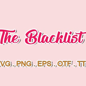 The Blacklist Font Files,svg Sillhoutte,sans Serif Svg,svg Fonts Bundle ...