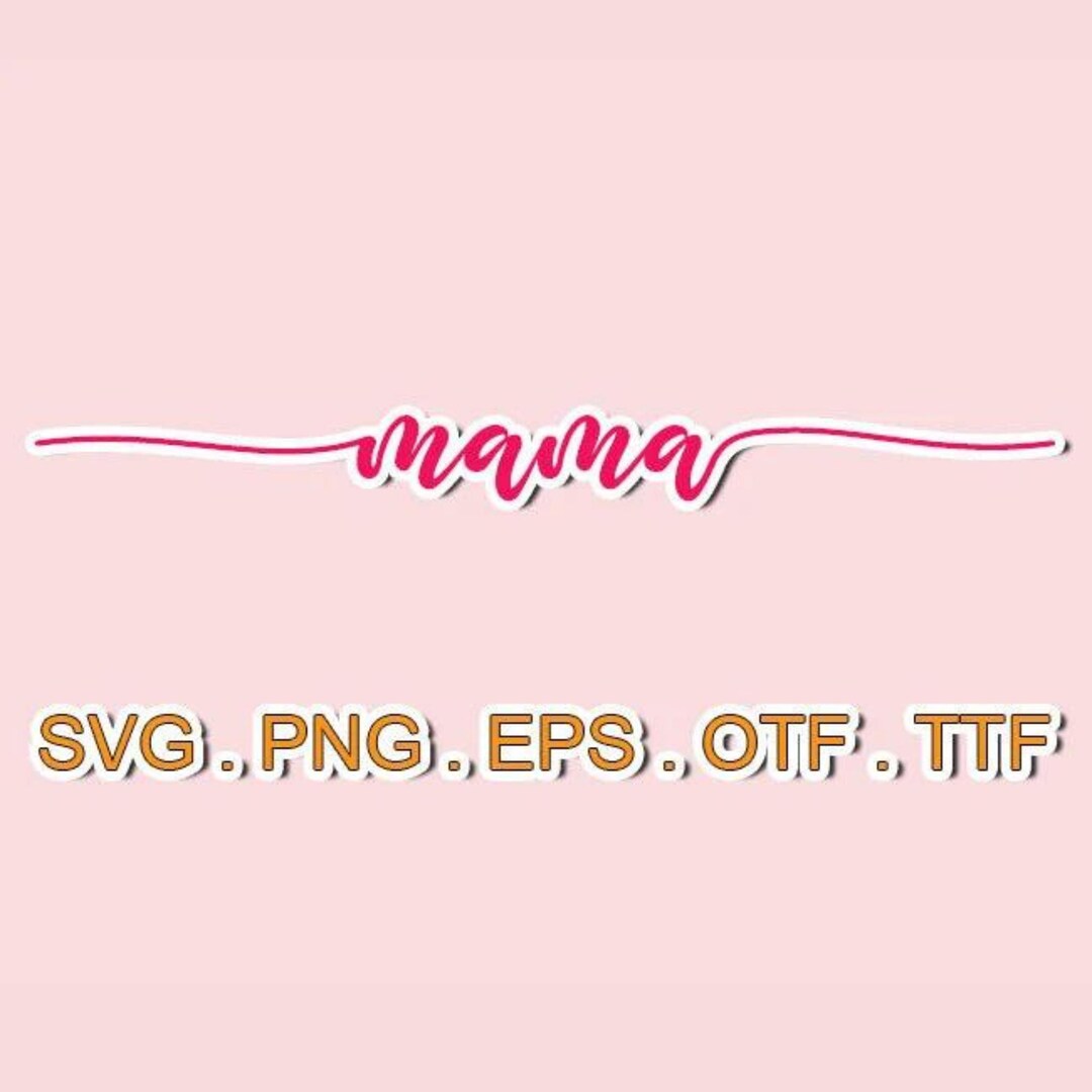 Mama Font Files,svg Sillhoutte,sans Serif Svg,svg Fonts Bundle,svg ...