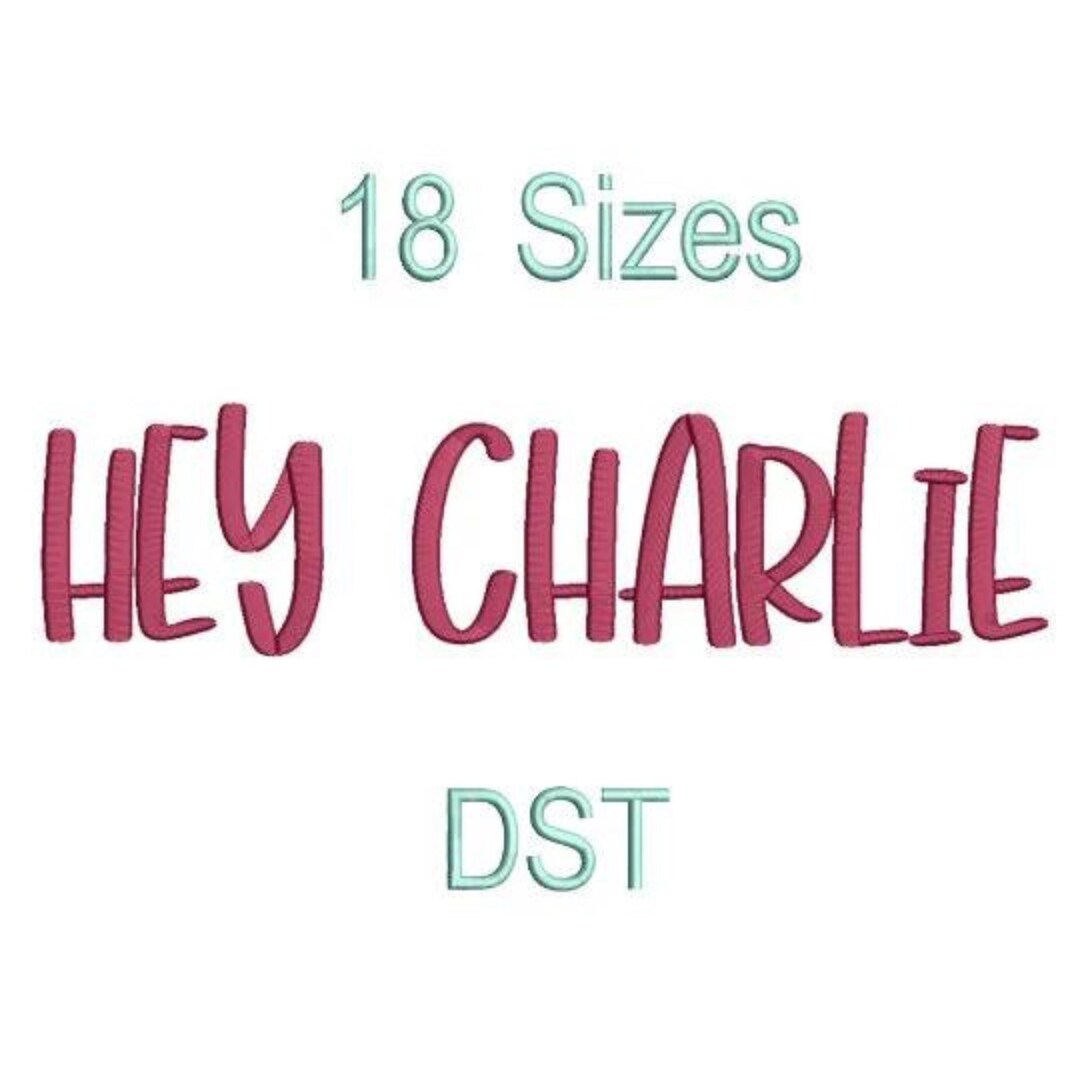 Hey Charlie Font,dst,calligraphy Fonts,machine Embroidery,embroidery ...