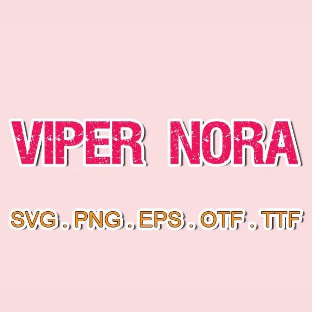 Viper Nora Font Files,svg Sillhoutte,sans Serif Svg,svg Fonts Bundle ...