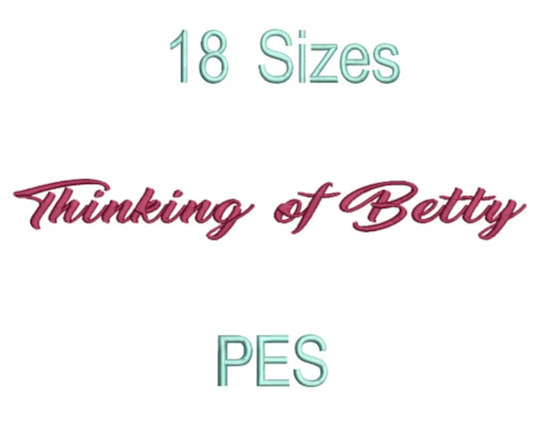 Thinking of Betty Font,pes,calligraphy Fonts,machine Embroidery ...