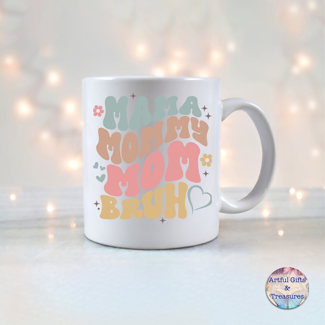 Mama Mommy Mom Bruh, Mommy, Funny Cup, Sarcastic Mom, Mama, Mom Life ...