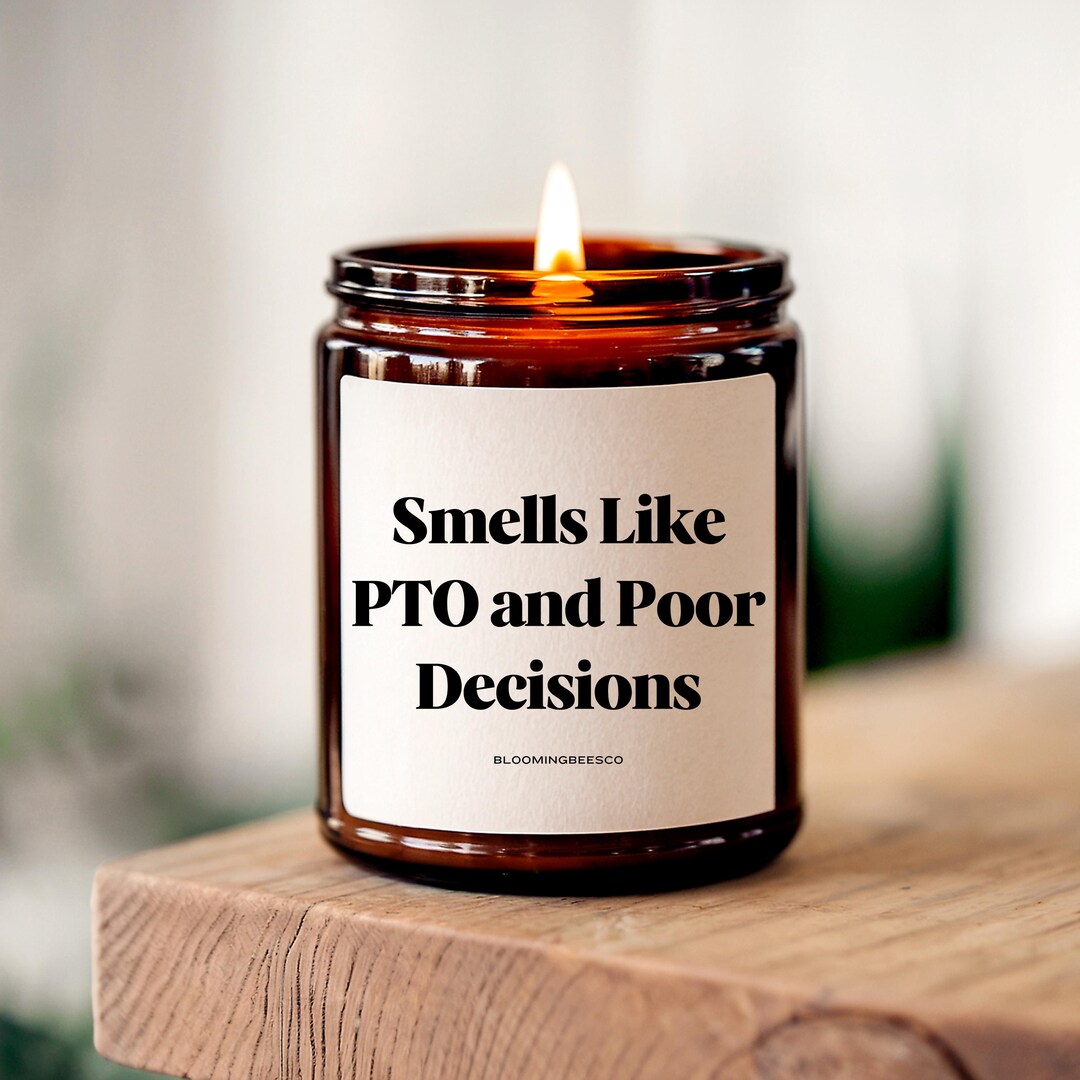 Smells Like PTO and Poor Decisions Candle | Funny Vacation Candle ...
