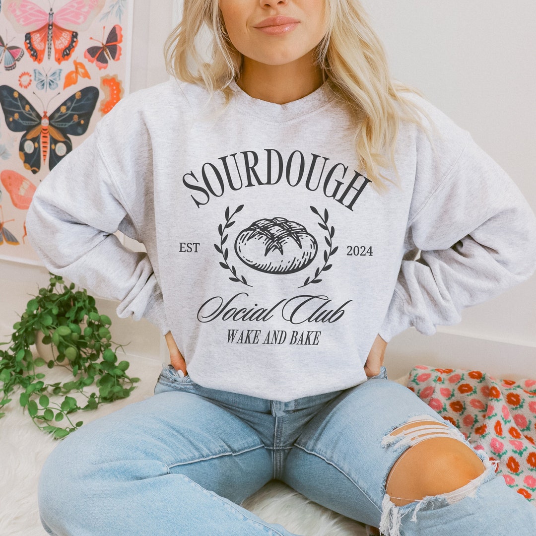 Wake and Bake Sweatshirt, Baking Sweater, Bread Sweatshirt, Sourdough ...
