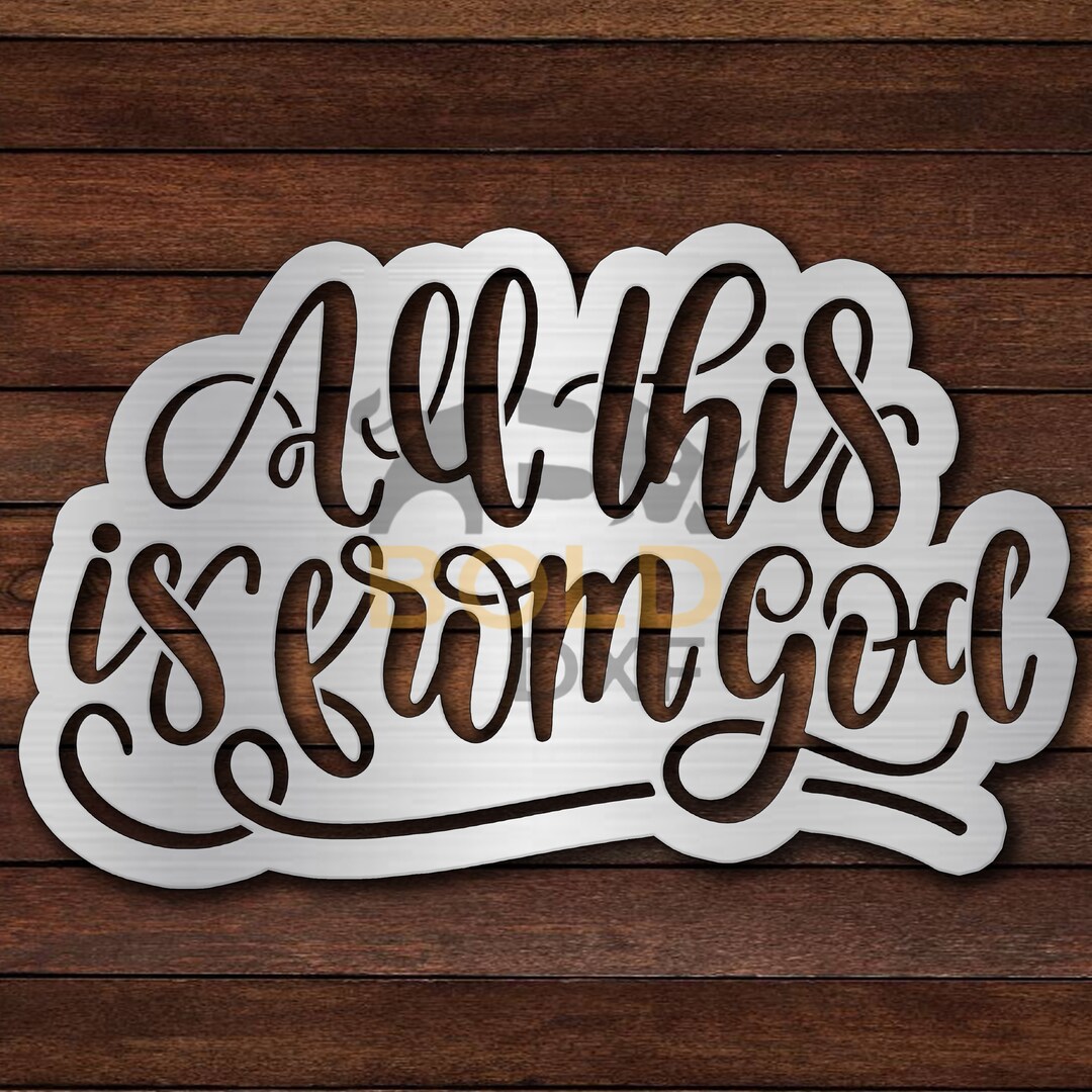 All This is From God DXF & SVG - Etsy