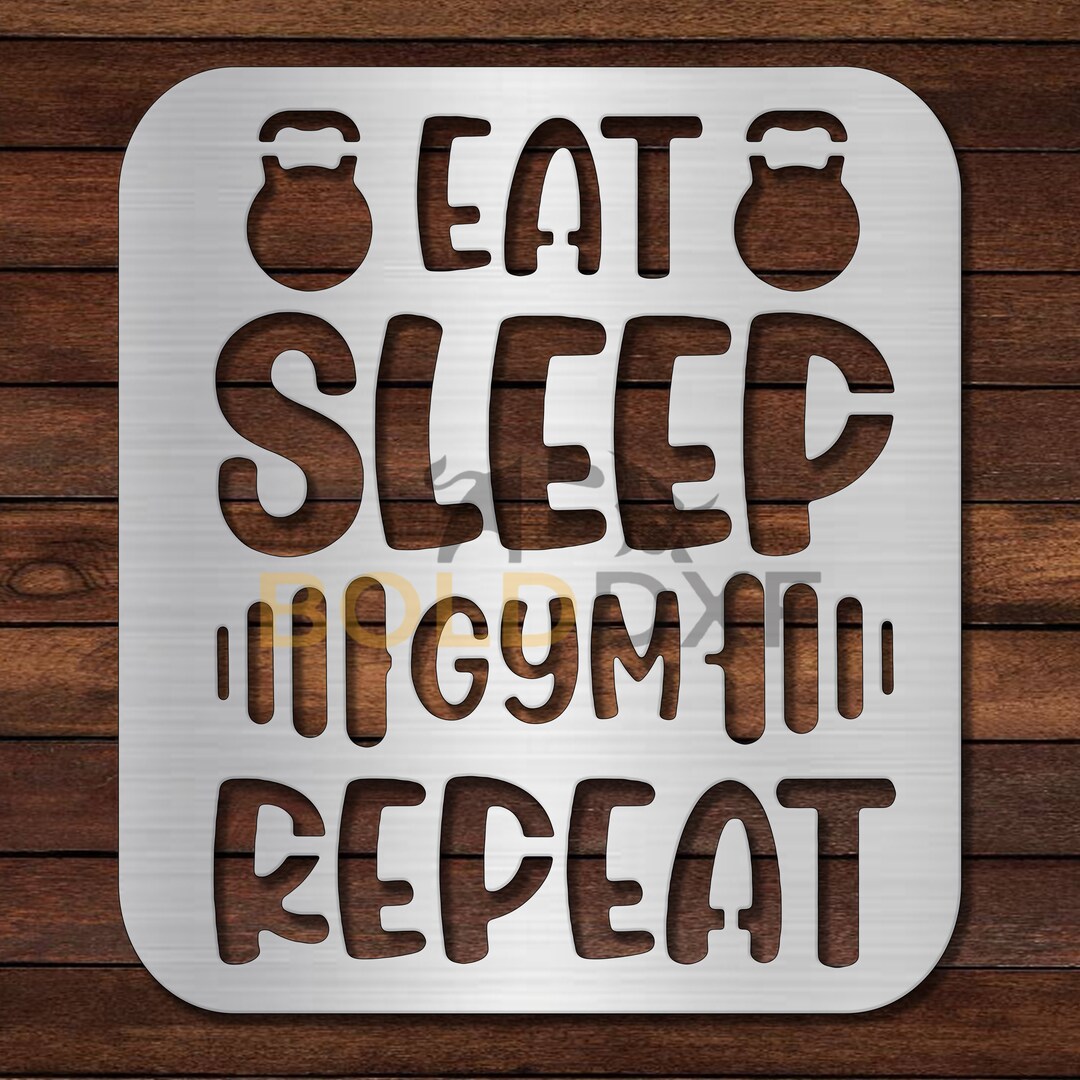 Eat Sleep Gym Repeat DXF & SVG - Etsy