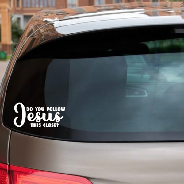 Do You Follow Jesus This Closely Bumper Sticker - Etsy