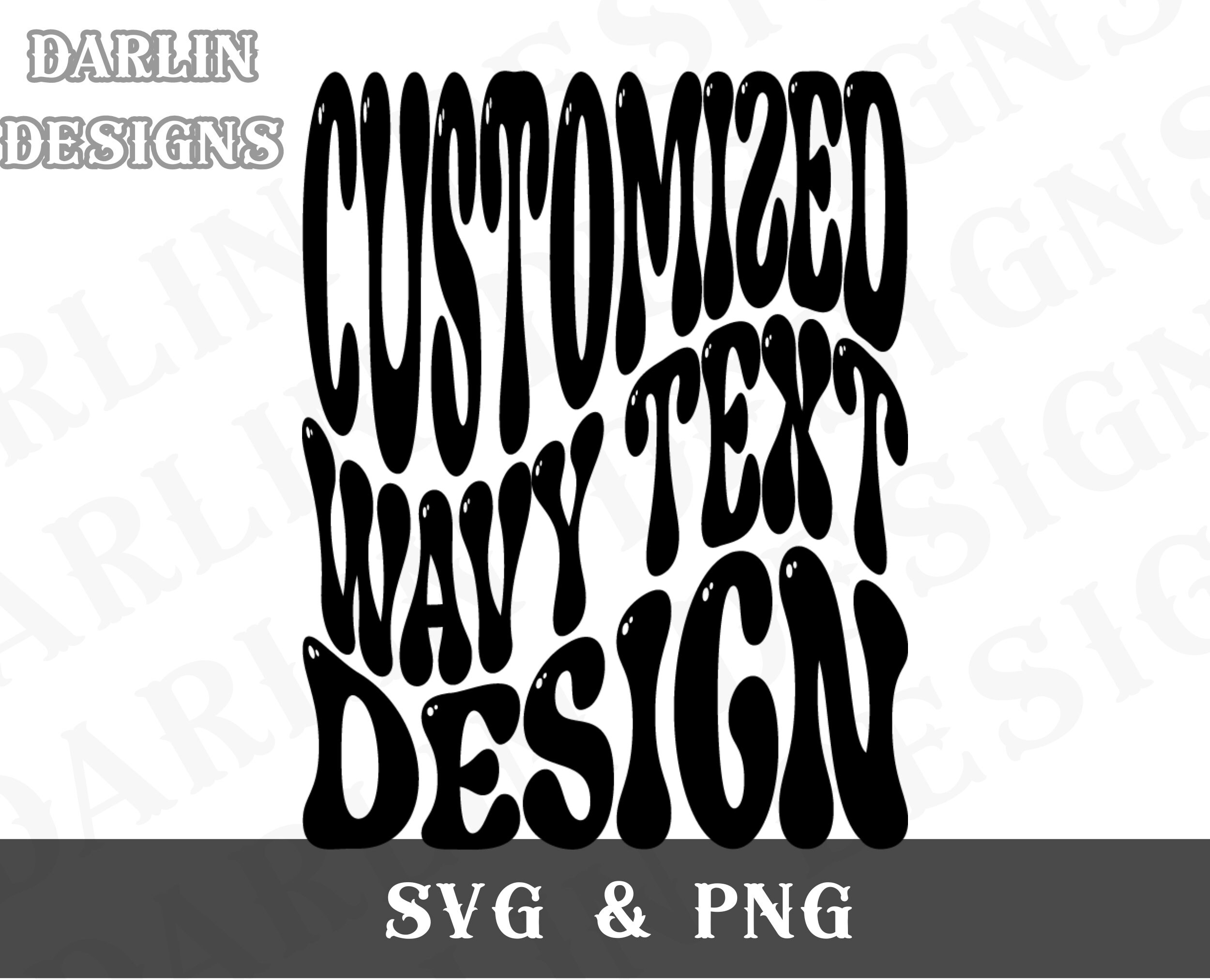 Custom Wavy Text Svg Custom Graphic Design Service Custom Wavy Letters ...