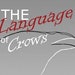 The Language of Crows: the Crows.net Book of the American Crow by ...