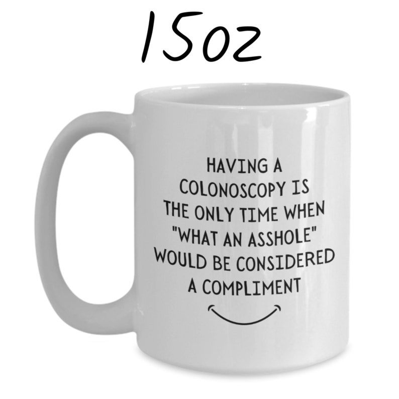 Funny Colonoscopy Colonoscopy Mug Encouragement Gift - Etsy Australia