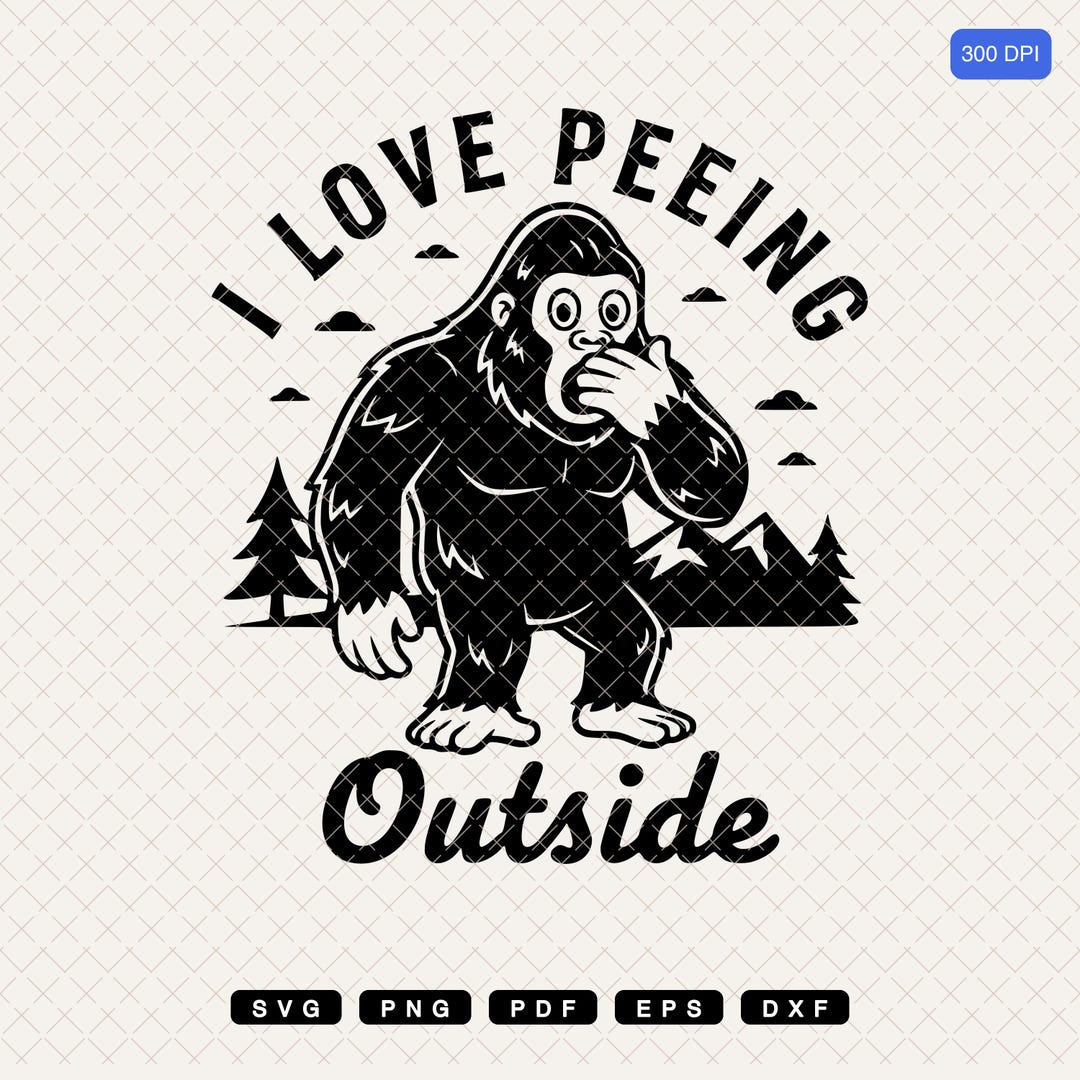 I Love Peeing Outside SVG PNG, Funny Assquatch Png, Funny Camping Shirt ...