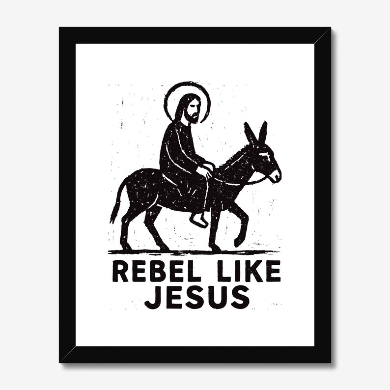 Peaceful Protest, Christian Wall Decor, Hand-printed, Rebel Like Jesus ...