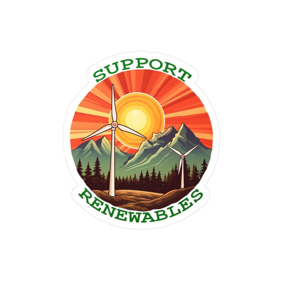 Support Renewables Stickers, Go Green Stickers, Support Green Energy ...