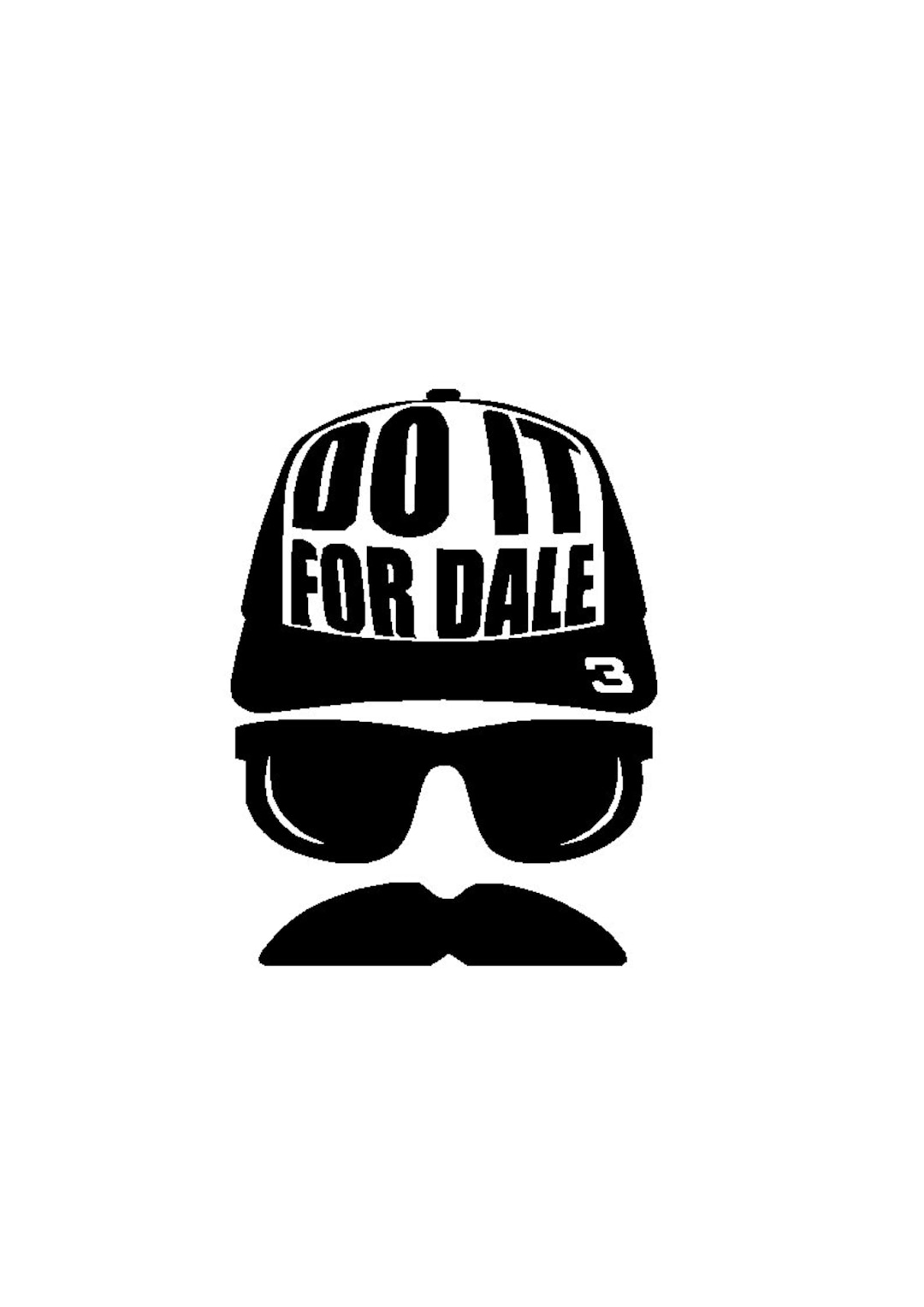 Do It for Dale Svg/dxf/eps/png - Etsy Canada