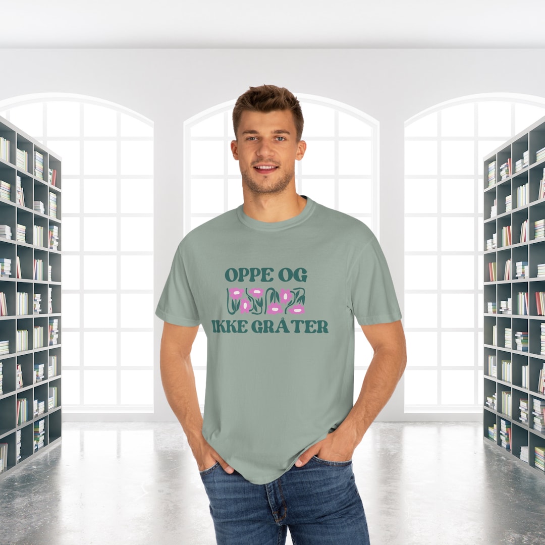 Oppe Og Ikke Gråter, up and Not Crying Tshirt, Norwegian Shirt, Sad ...