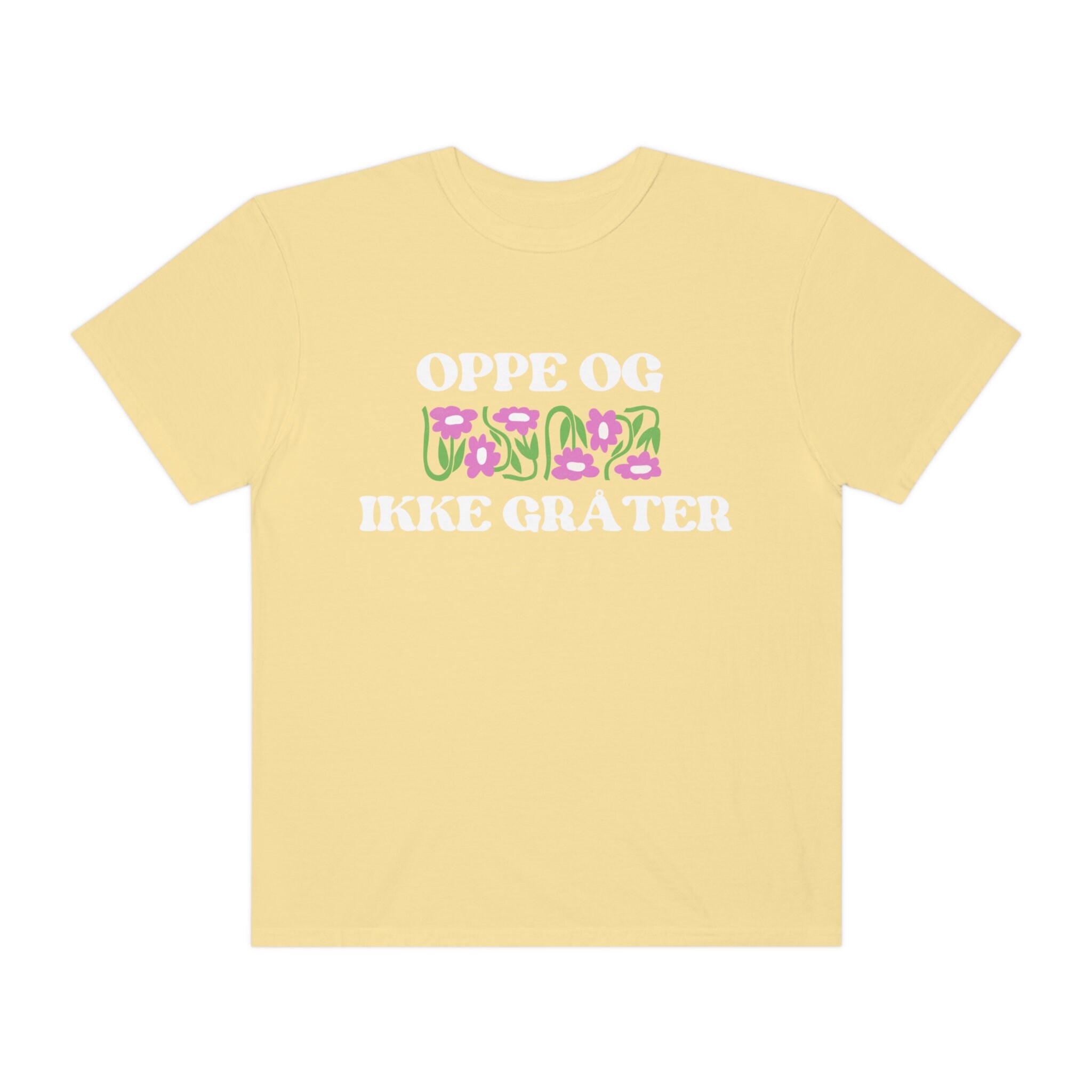 Oppe Og Ikke Gråter, up and Not Crying Tshirt, Norwegian Shirt, Sad ...