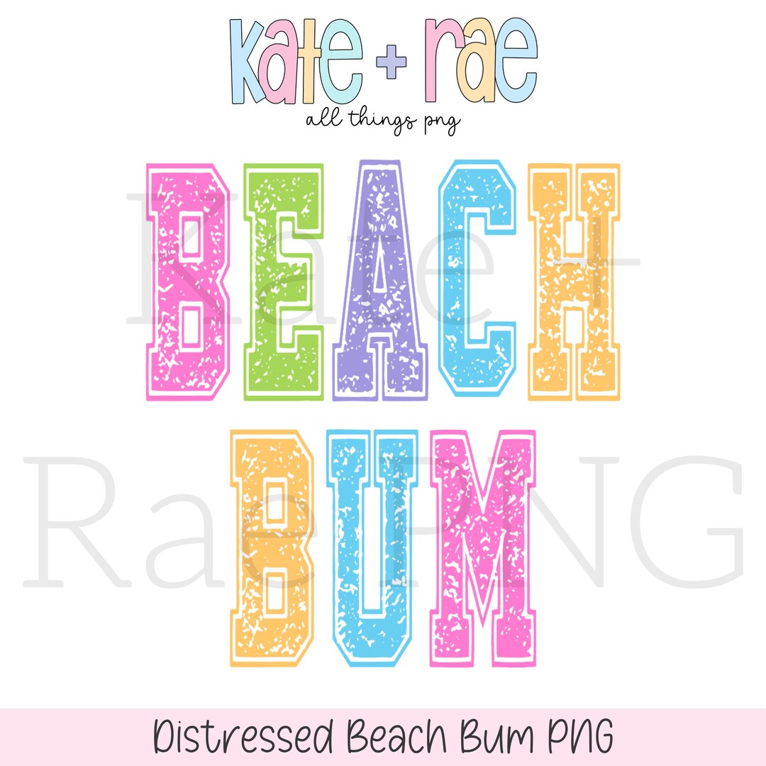 Distressed Beach Bum Png Beach Bum Png Grunge Beach Bum Png Adult Beach ...