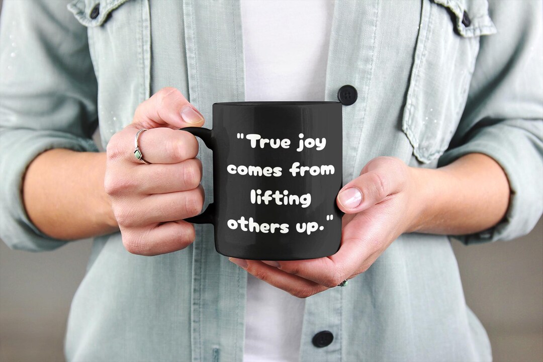 Selfless Life Inspiration Quotes Mug - Altruistic Motivational Gift for ...