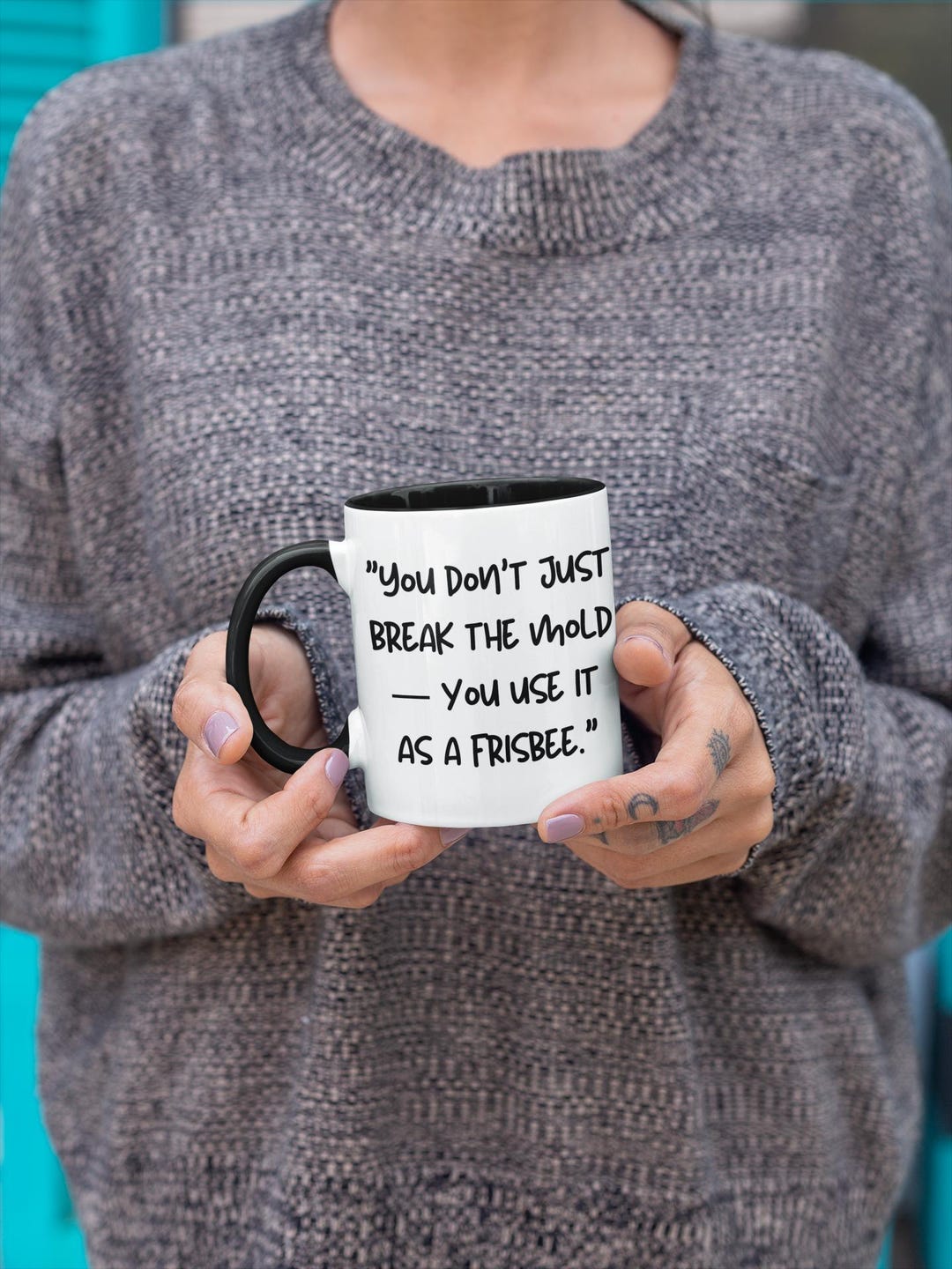 Break the Mold Use It as Frisbee - Rebel Quote Coffee Mug Gift for ...