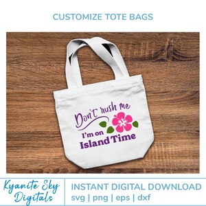 Island Time SVG Fun Quote Don't Rush Me I'm on Island Time Vacation ...