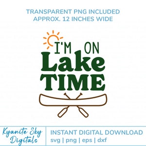 Lake Time SVG I'm on Lake Time Fun Quote With Canoe Sun Cut File for ...