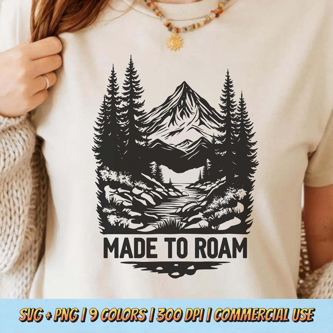 Made to Roam PNG SVG - Adventure Hiking Mountain Nature Camping Digital ...