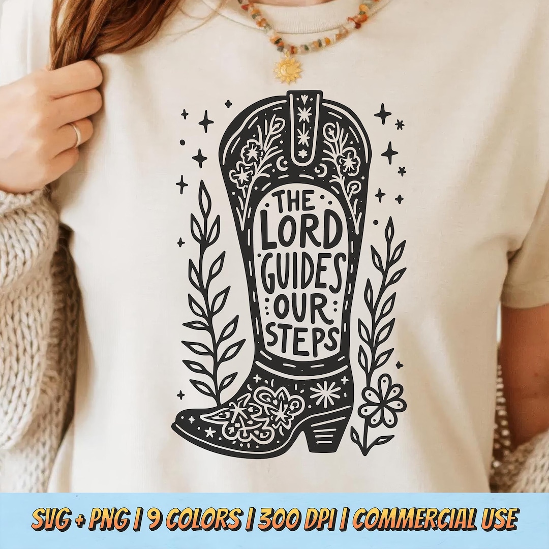 The Lord Guides Our Steps PNG SVG - Western Christian Quote Cowboy Boot ...