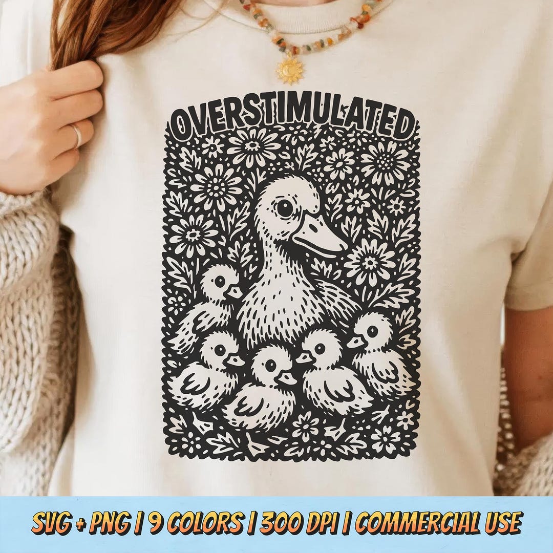 Overstimulated Duck PNG SVG - Funny Mom Life Sublimation Exhausted ...