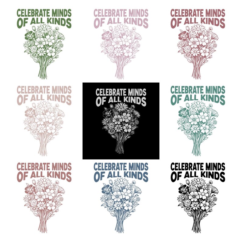 Celebrate Minds of All Kinds PNG SVG - Inspirational Quote Graphic ...