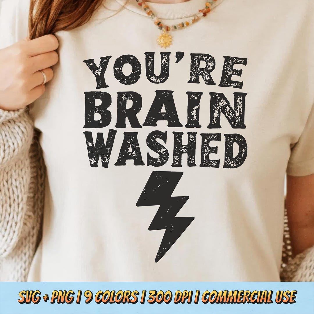 You’re Brainwashed PNG SVG - Edgy Text Illustration Digital Retro ...