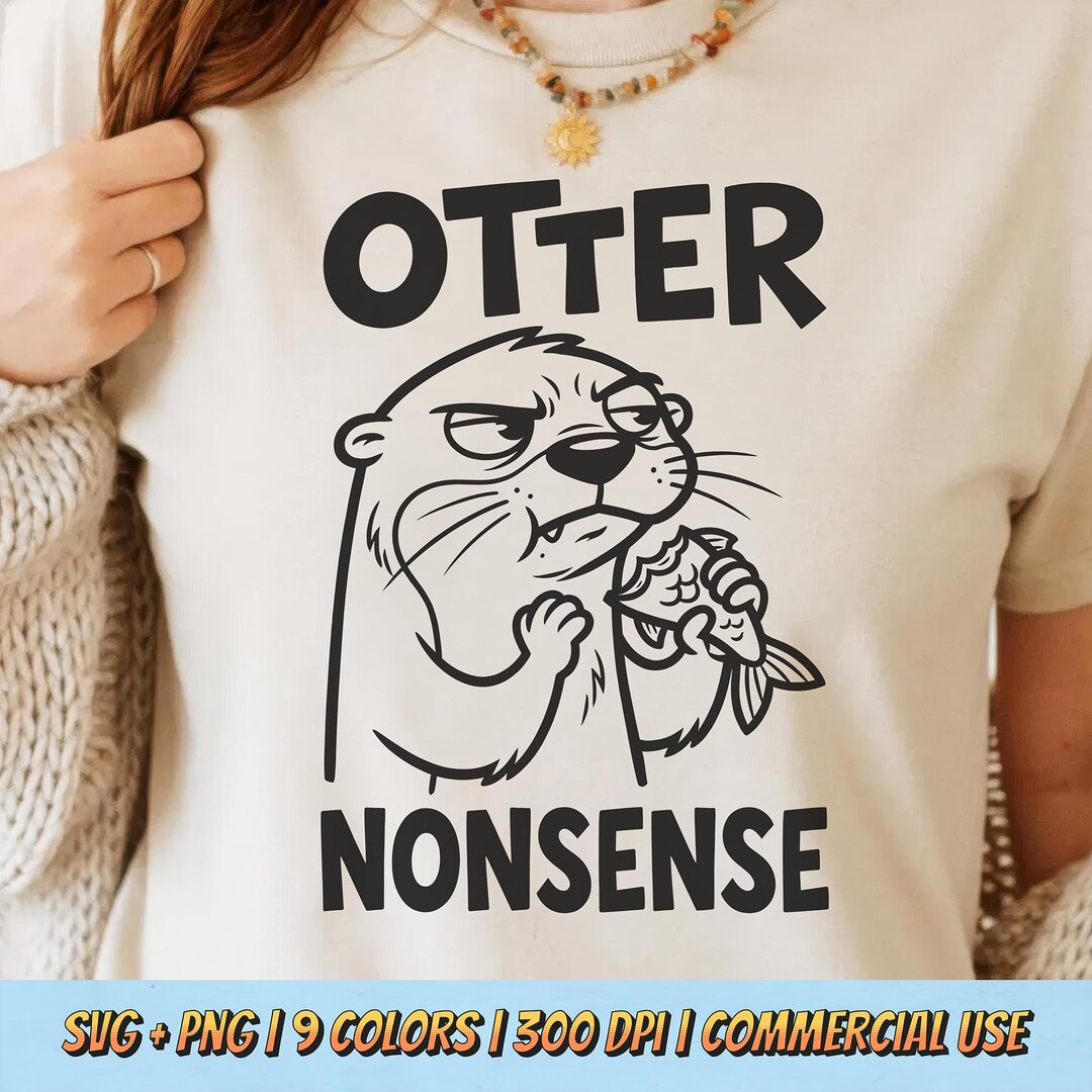 Otter Nonsense PNG SVG - Cheeky Otter Humor Animal Meme Retro Nature ...