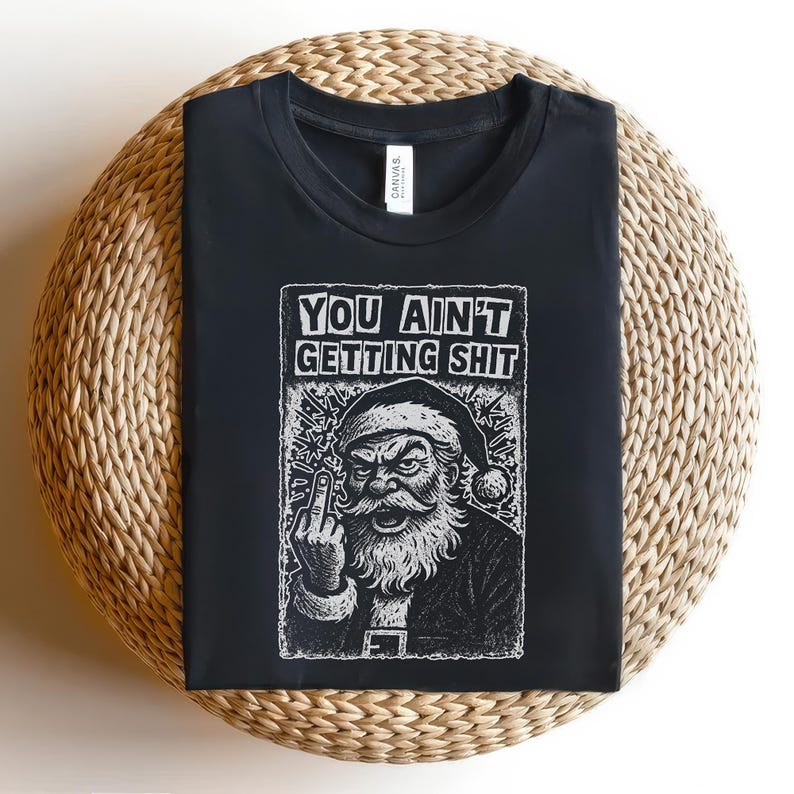 You Ain’t Getting Shit PNG SVG - Rude Santa Christmas Quote Funny ...