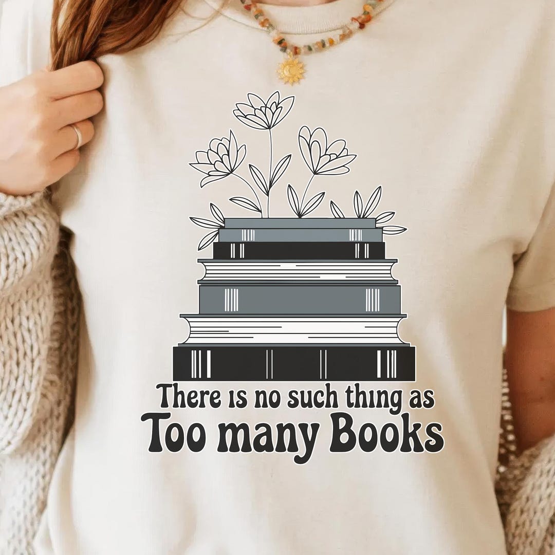 There's No Such A Thing as Too Many Books PNG, Minimalist Floral Design ...
