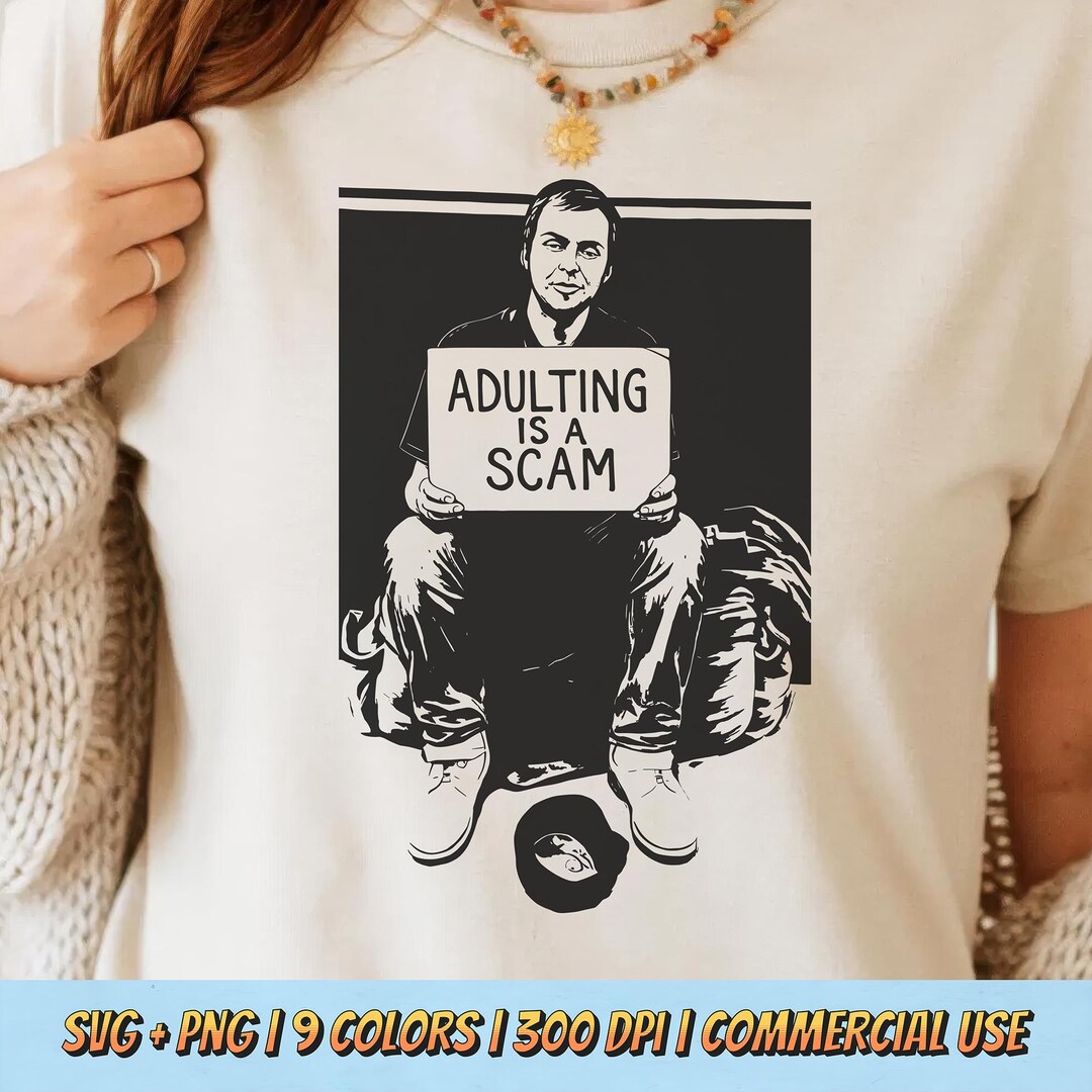 Adulting is A Scam PNG SVG - Funny Sarcastic Quote Digital Graphic ...
