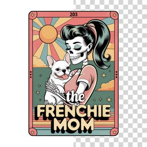 The Frenchie Mom Retro Digital Art - Tarot Card Style | Boho Skeleton ...