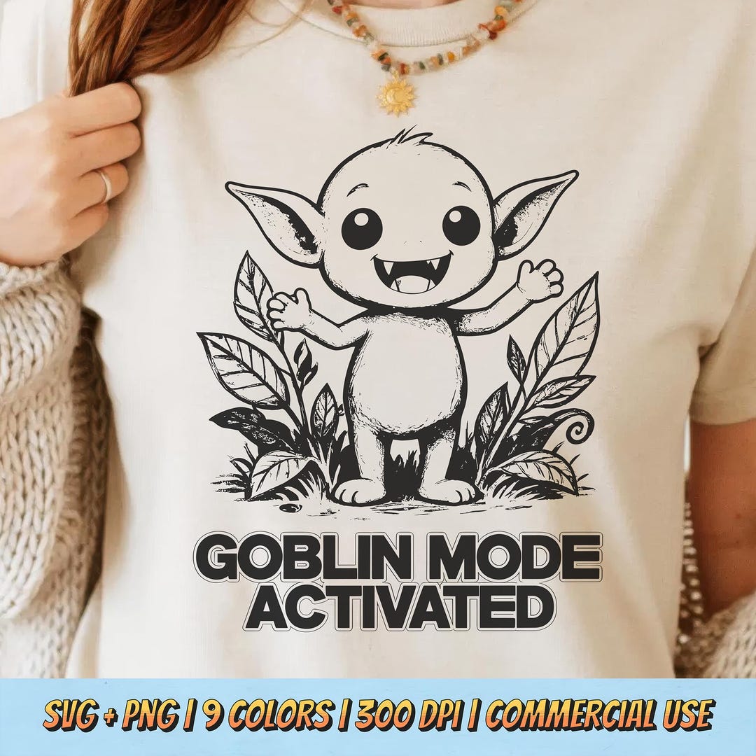 Goblin Mode Activated PNG SVG - Cute Graphic Funny Quote Digital Art ...
