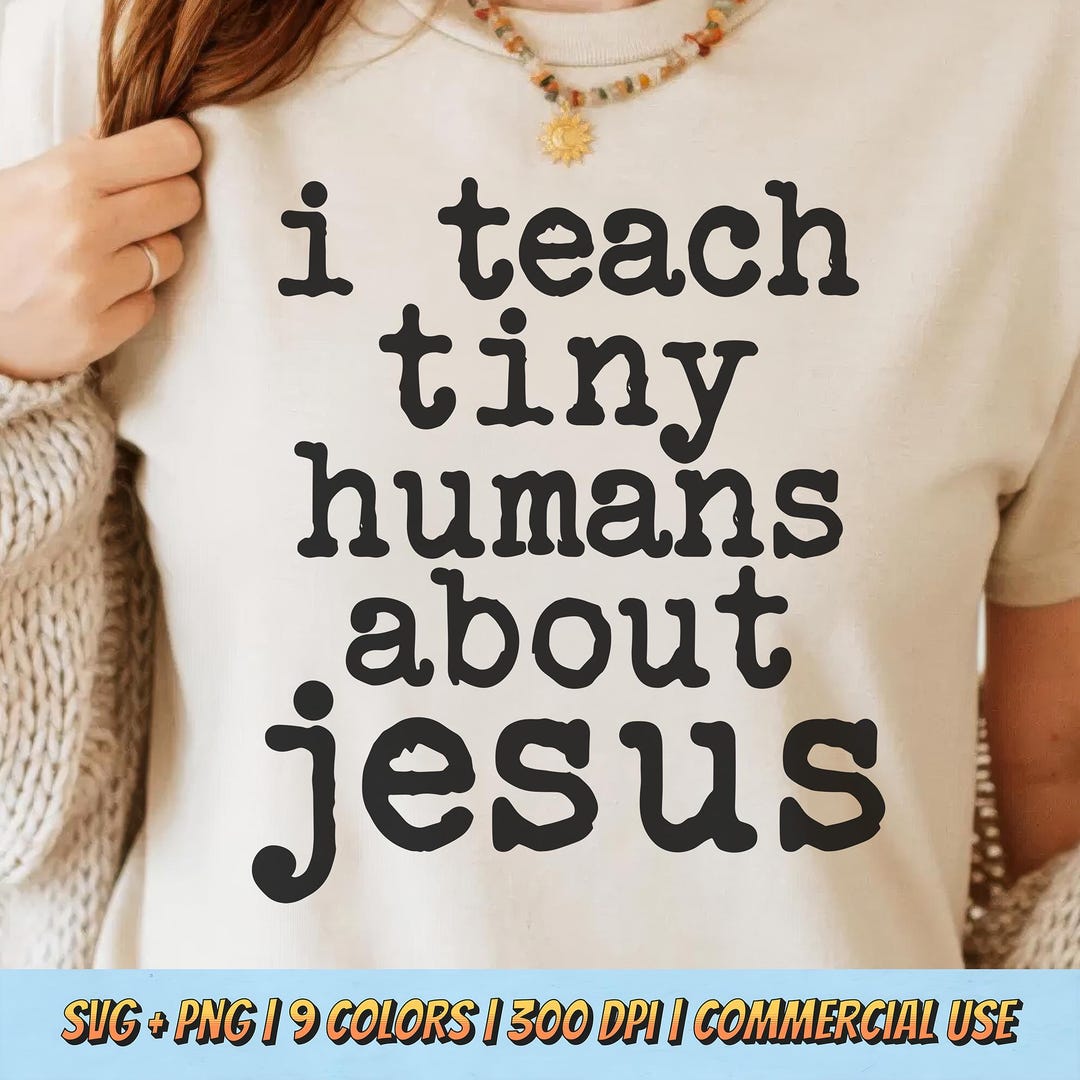 I Teach Tiny Humans About Jesus T-shirt Design PNG SVG - Christian ...