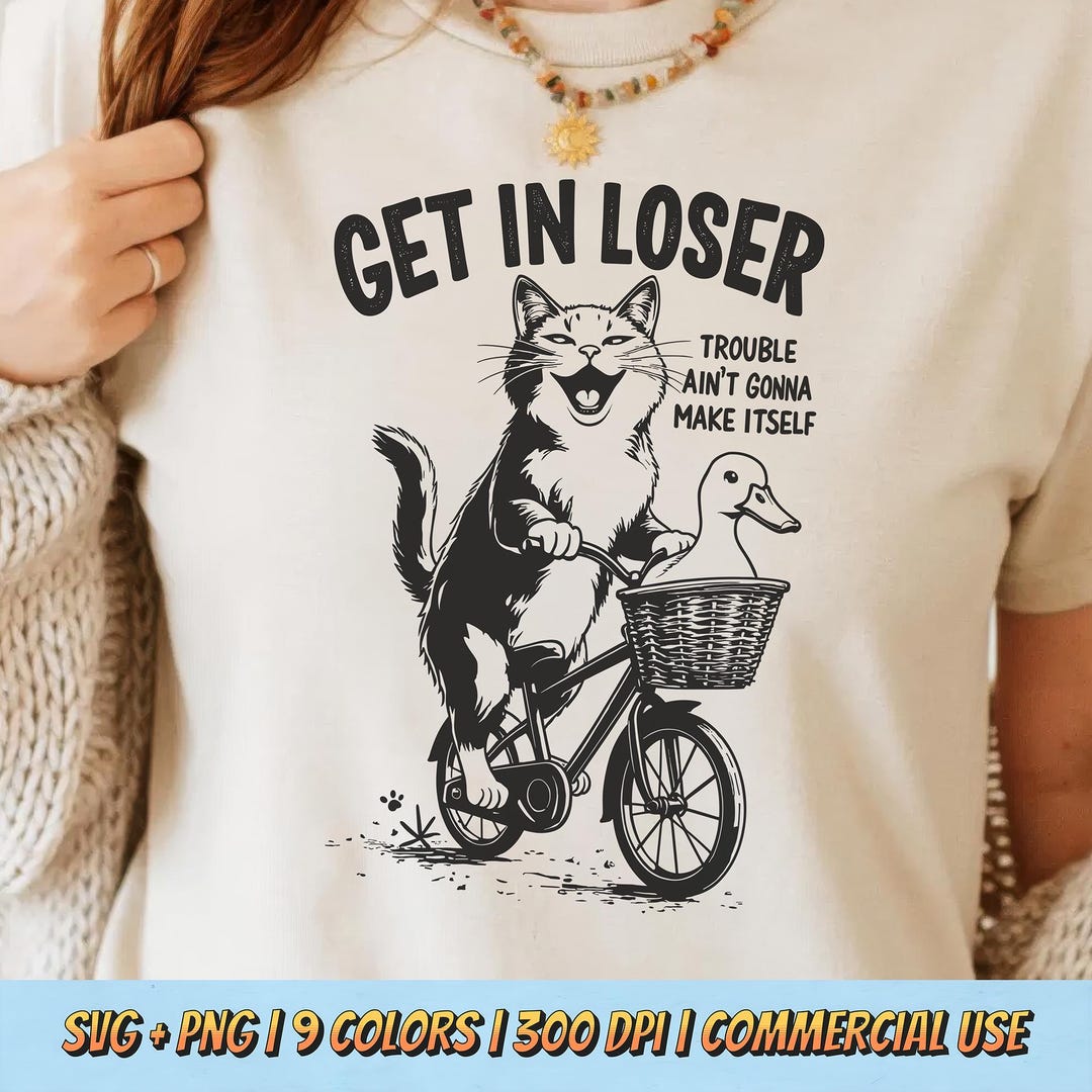Get in Loser PNG SVG - Funny Cat Animal Quote Digital Graphic Cute ...